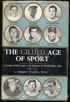 The Gilded Age of Sport: A Loving, Critical Look at the Dramatic if Not ...