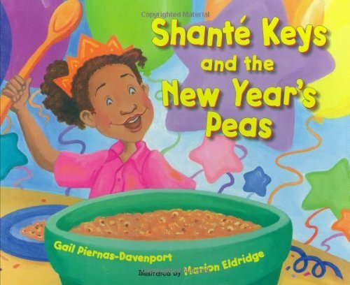 Shanté Keys and the New Year's Peas by Gail Piernas-Davenport by Gail ...