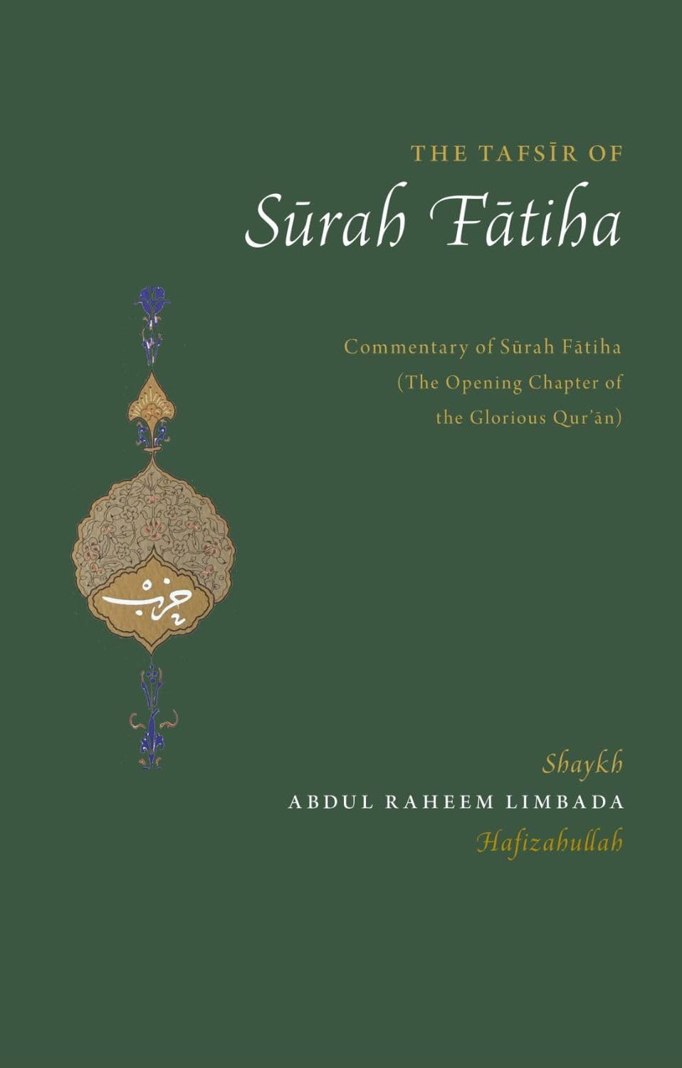The Tafsir of Surah Fatiha: A Commentary of Surah Fatiha by Shaykh ...