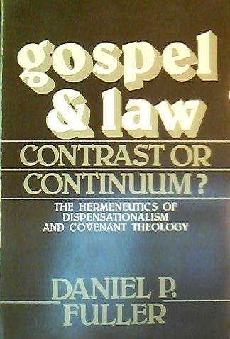 Gospel and law: Contrast or continuum? : The hermeneutics of ...