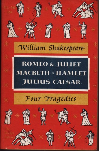 Romeo & Juliet, Macbeth, Hamlet, Julius Caesar; Four Tragedies by ...