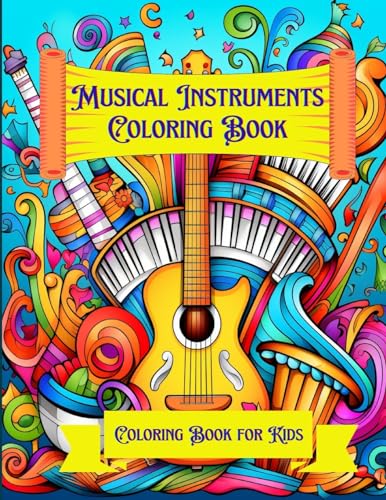 Musical Instruments Coloring Book: Coloring Book for Kids by A Hazra ...