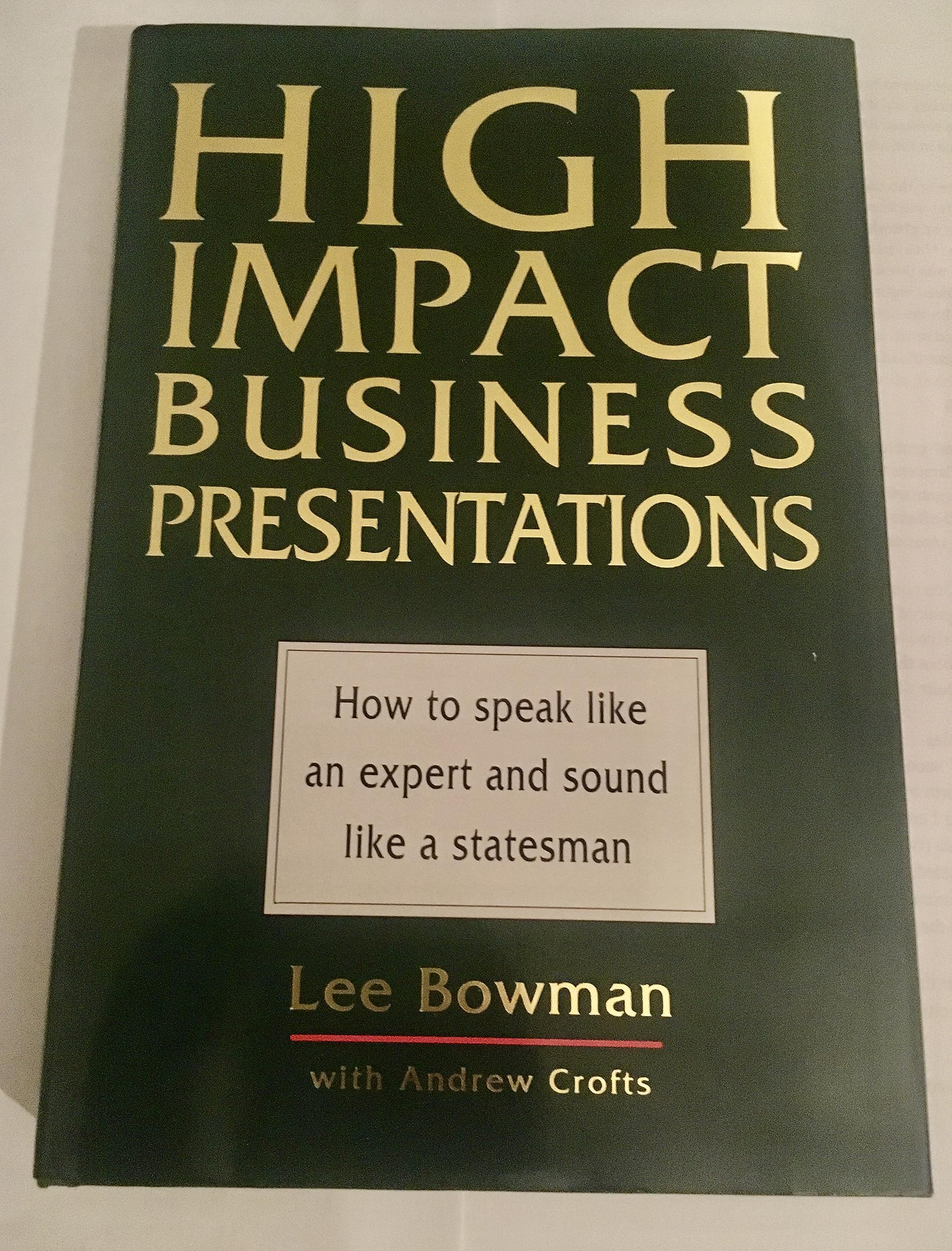 High Impact Business Presentations by Lee Bowman | Goodreads