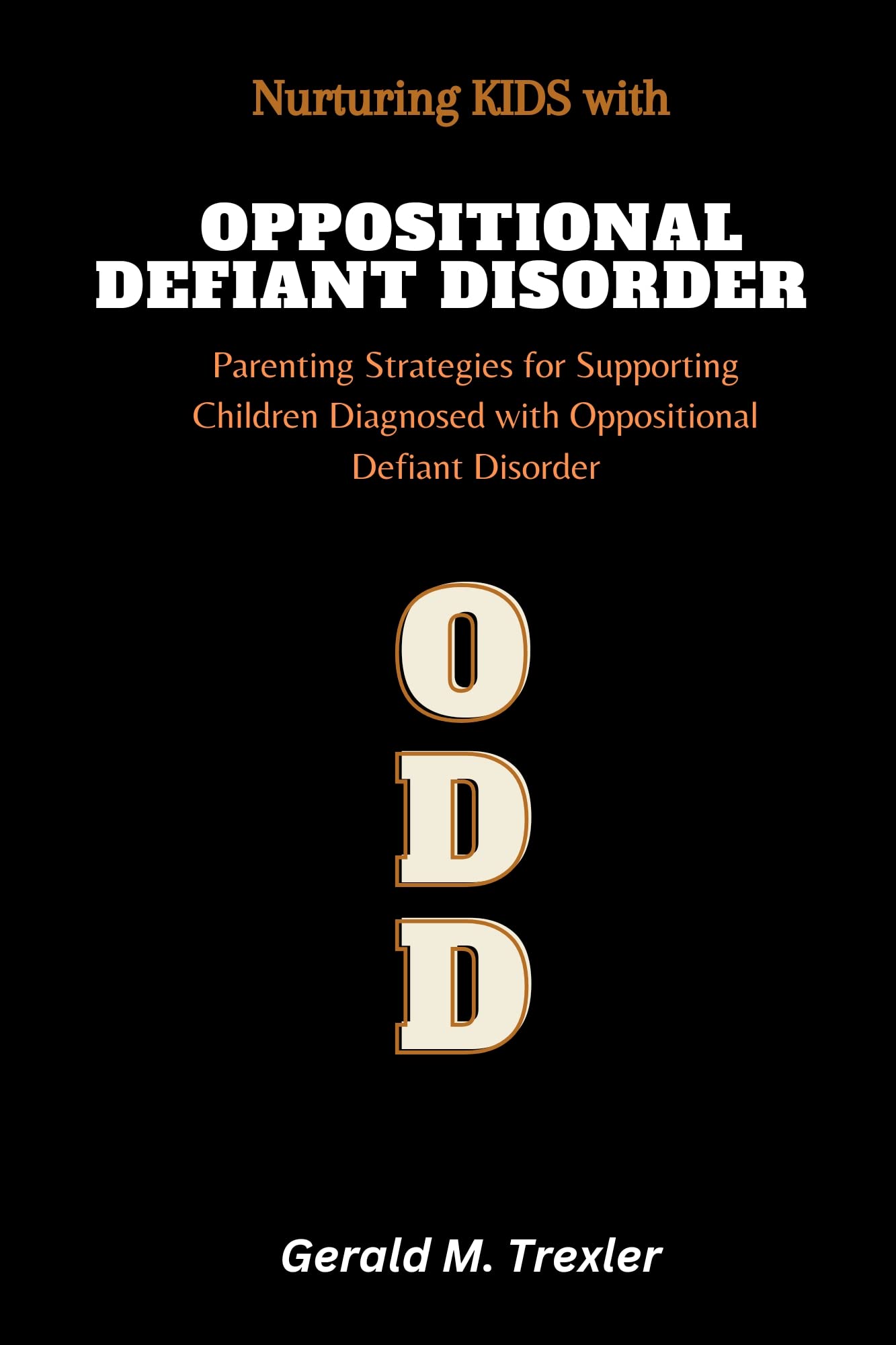 Nurturing kids with Oppositional Defiant Disorder (ODD): Parenting ...