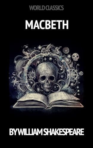 World Classics: Macbeth (Annotated) by William Shakespeare | Goodreads
