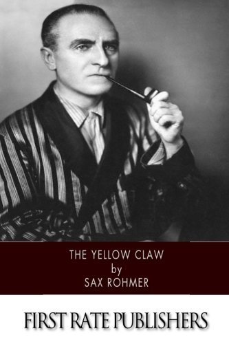 The Yellow Claw by Sax Rohmer (2015-01-15) by Sax Rohmer | Goodreads