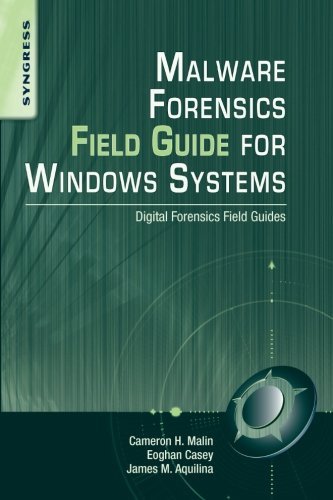 Malware Forensics Field Guide for Windows Systems: Digital Forensics ...