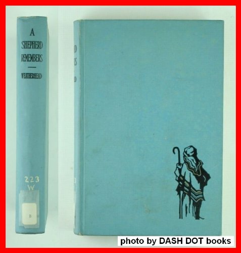 A shepherd remembers: Studies in the twenty-third psalm by Leslie D ...