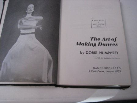 Art of Making Dances by Doris Humphrey | Goodreads