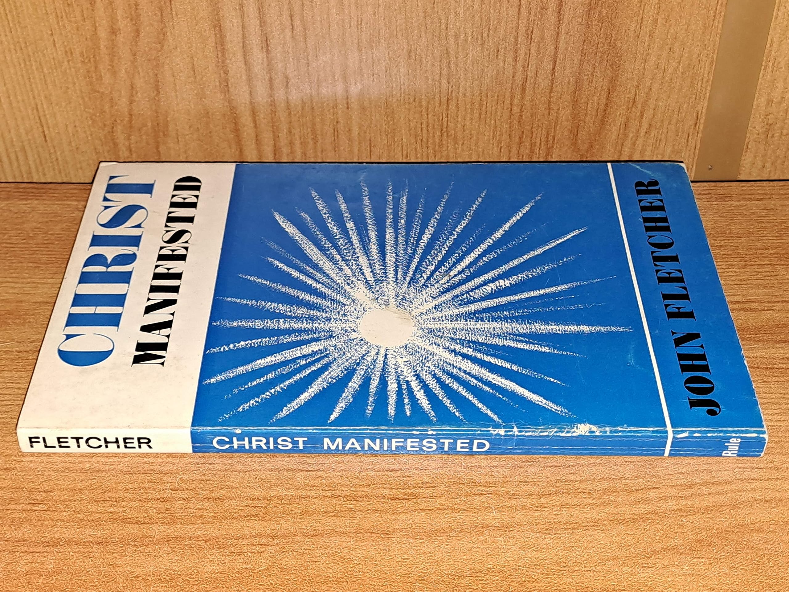 Christ Manifested by John William Fletcher | Goodreads