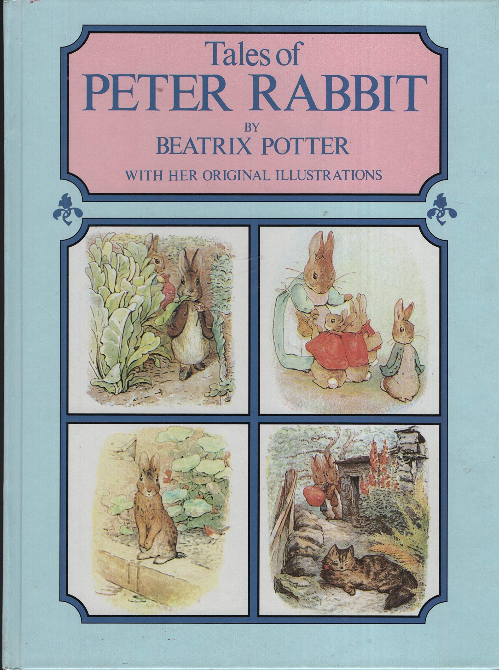 Tales of Peter Rabbit: With Her Original Illustrations by Beatrix ...