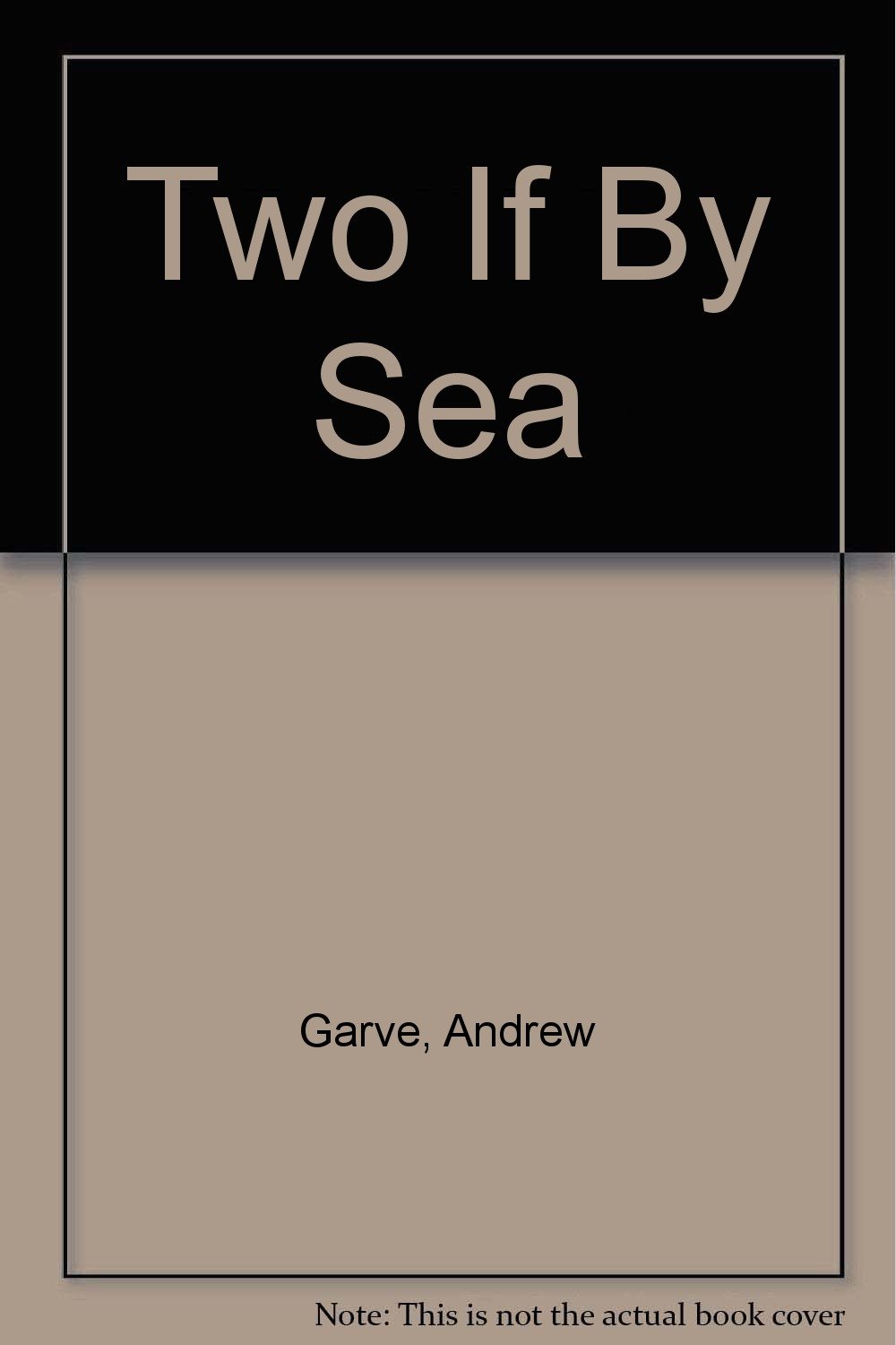 Two If by Sea by Andrew Garve | Goodreads