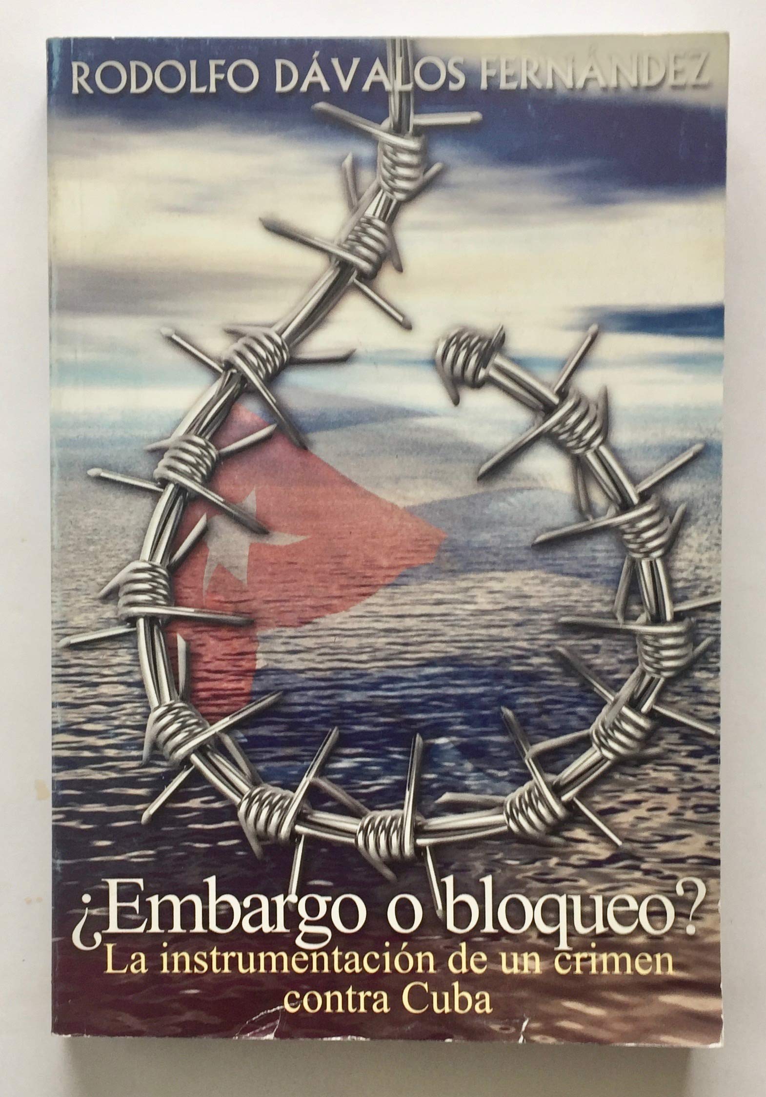 Embargo o Bloqueo? La instrumentacion de un crimen contra Cuba by ...