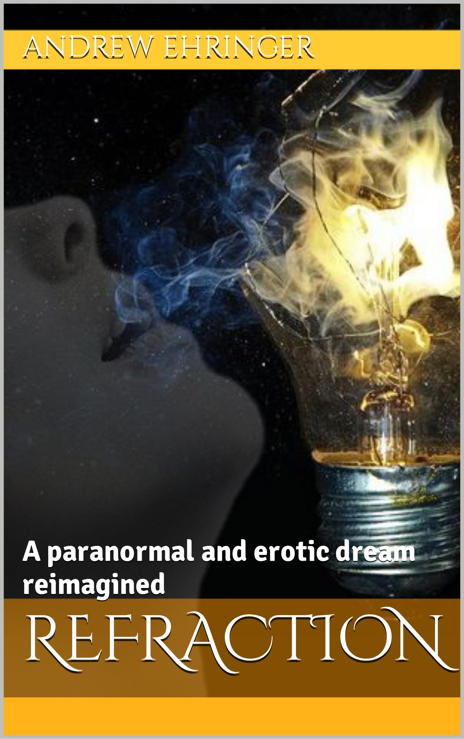 Refraction by Andrew Ehringer | Goodreads