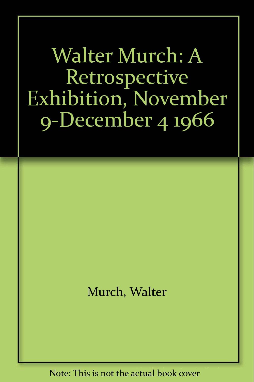 Walter Murch: A Retrospective Exhibition. Museum of Art, Rhode Island ...