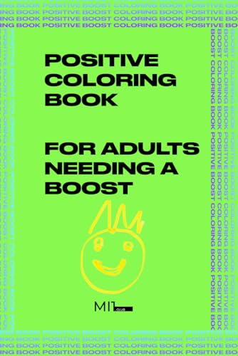 Positive coloring book by MI1.club | Goodreads