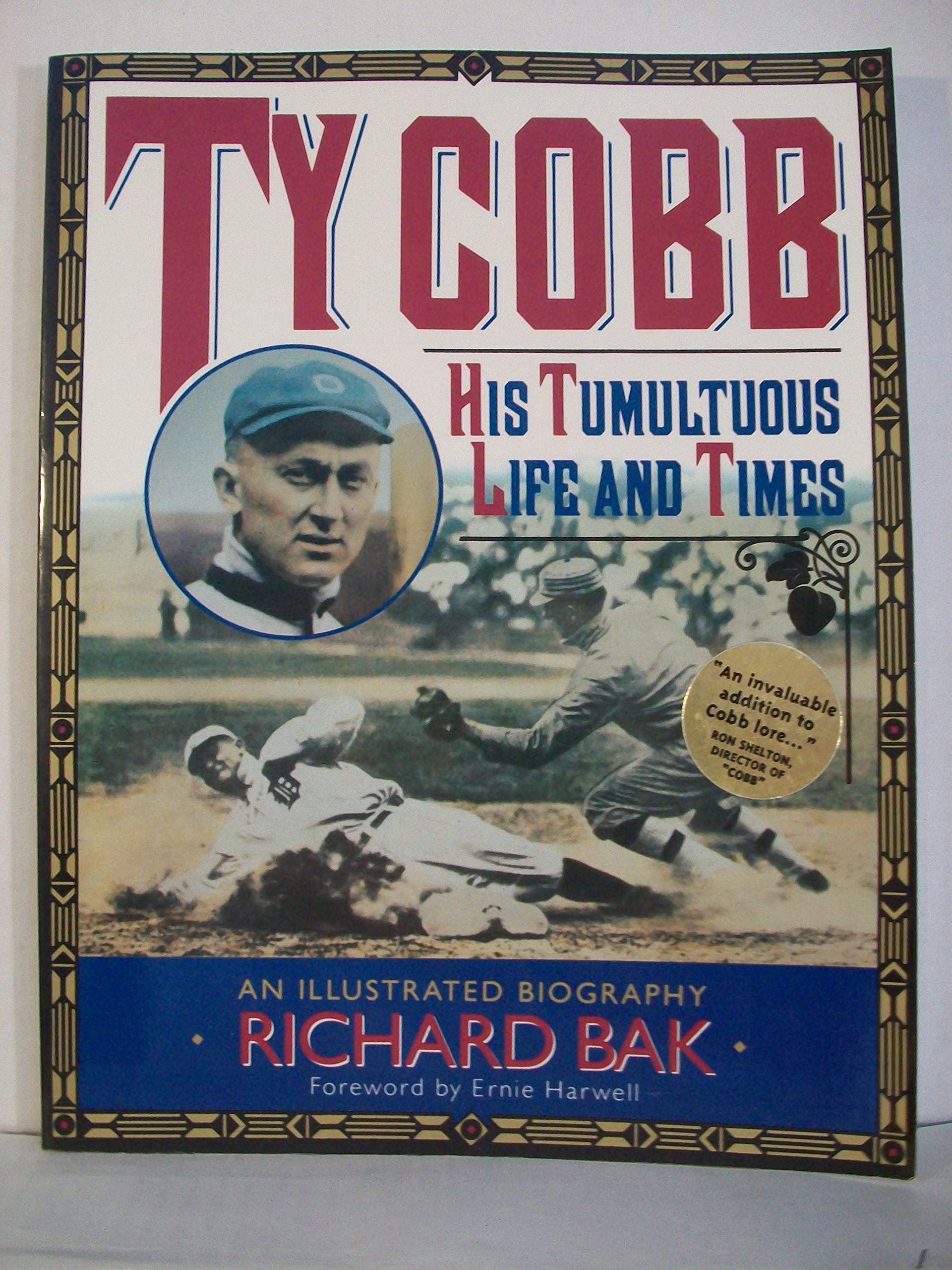 Ty Cobb: His Tumultuous Life and Times by Richard Bak | Goodreads