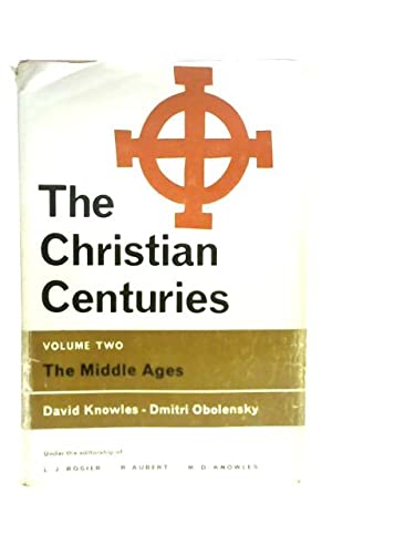 The Middles Ages: The Christian Centuries Vol.II by David Knowles ...