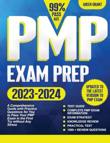 PMP EXAM PREP: A Comprensive Guide with Practice Questions for You to ...