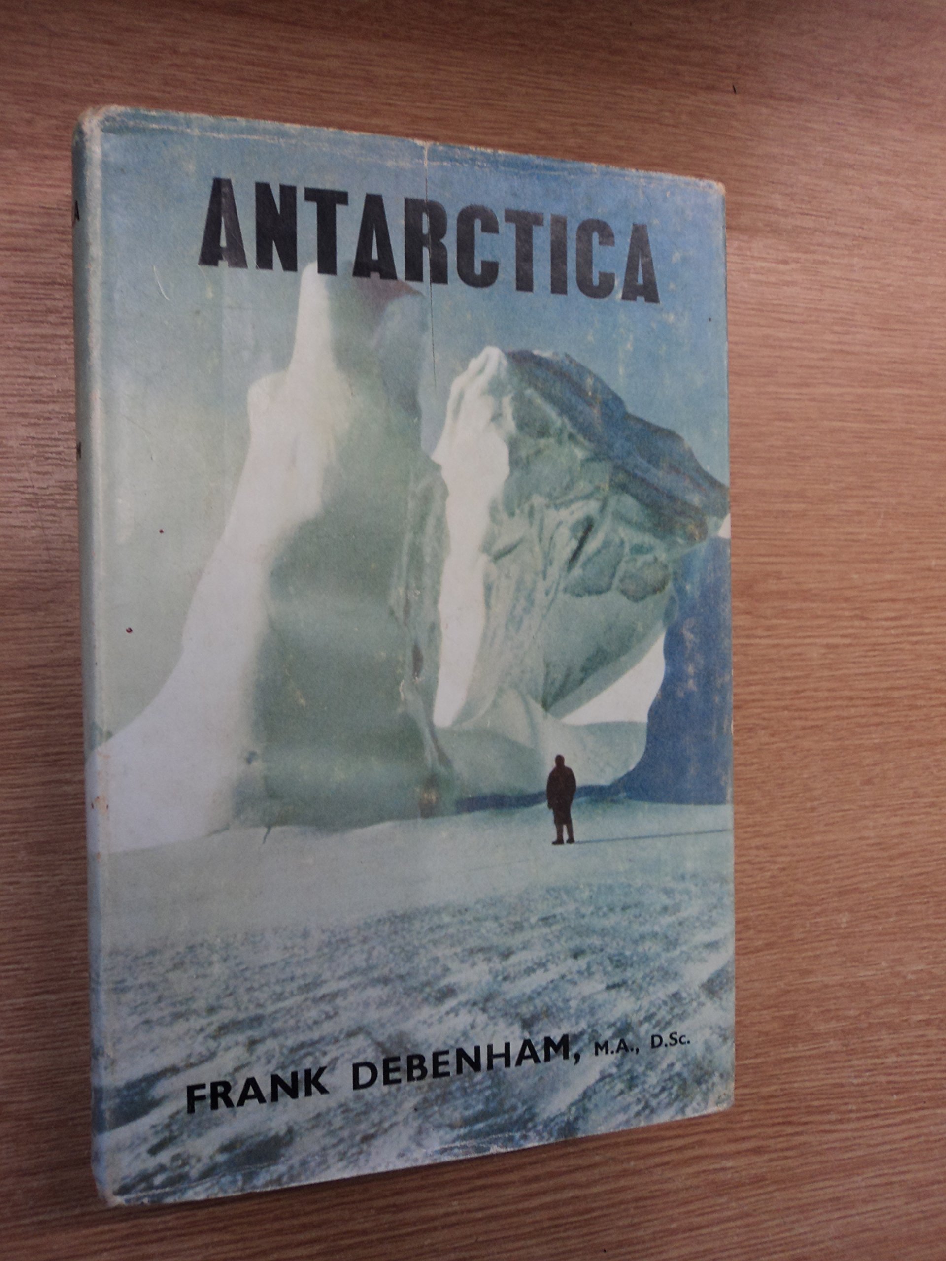 Antarctica: The Story of a Continent by Frank Debenham | Goodreads