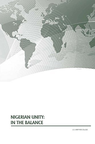 Nigerian Unity: In The Balance by U.S. Army War College by Clarence J ...
