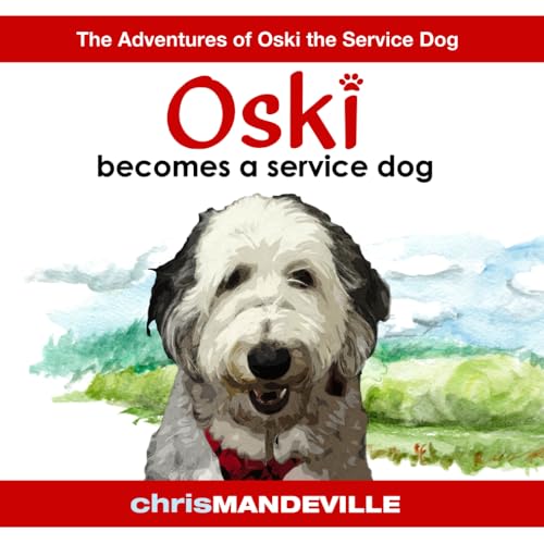Oski Becomes a Service Dog by Chris Mandeville | Goodreads