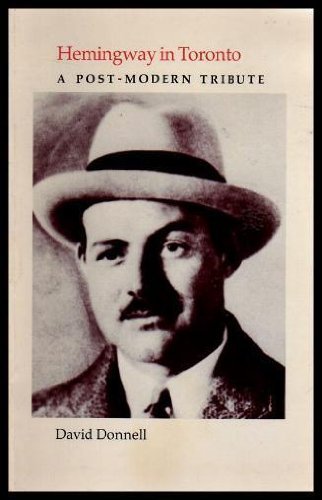 Hemingway in Toronto: A post-modern tribute by David Donnell | Goodreads