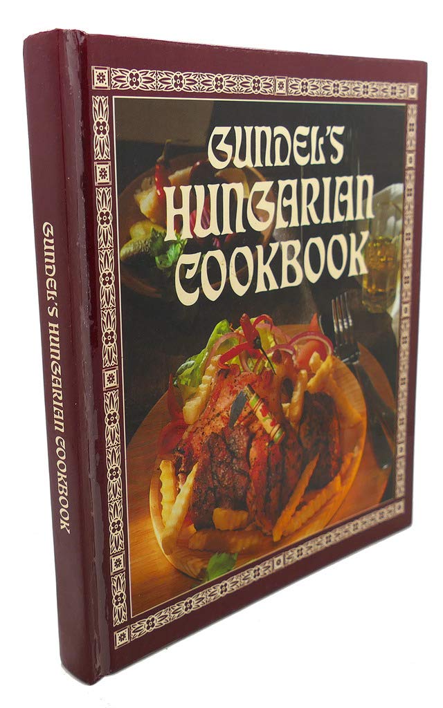 Gundel's Hungarian Cookbook by Unknown | Goodreads