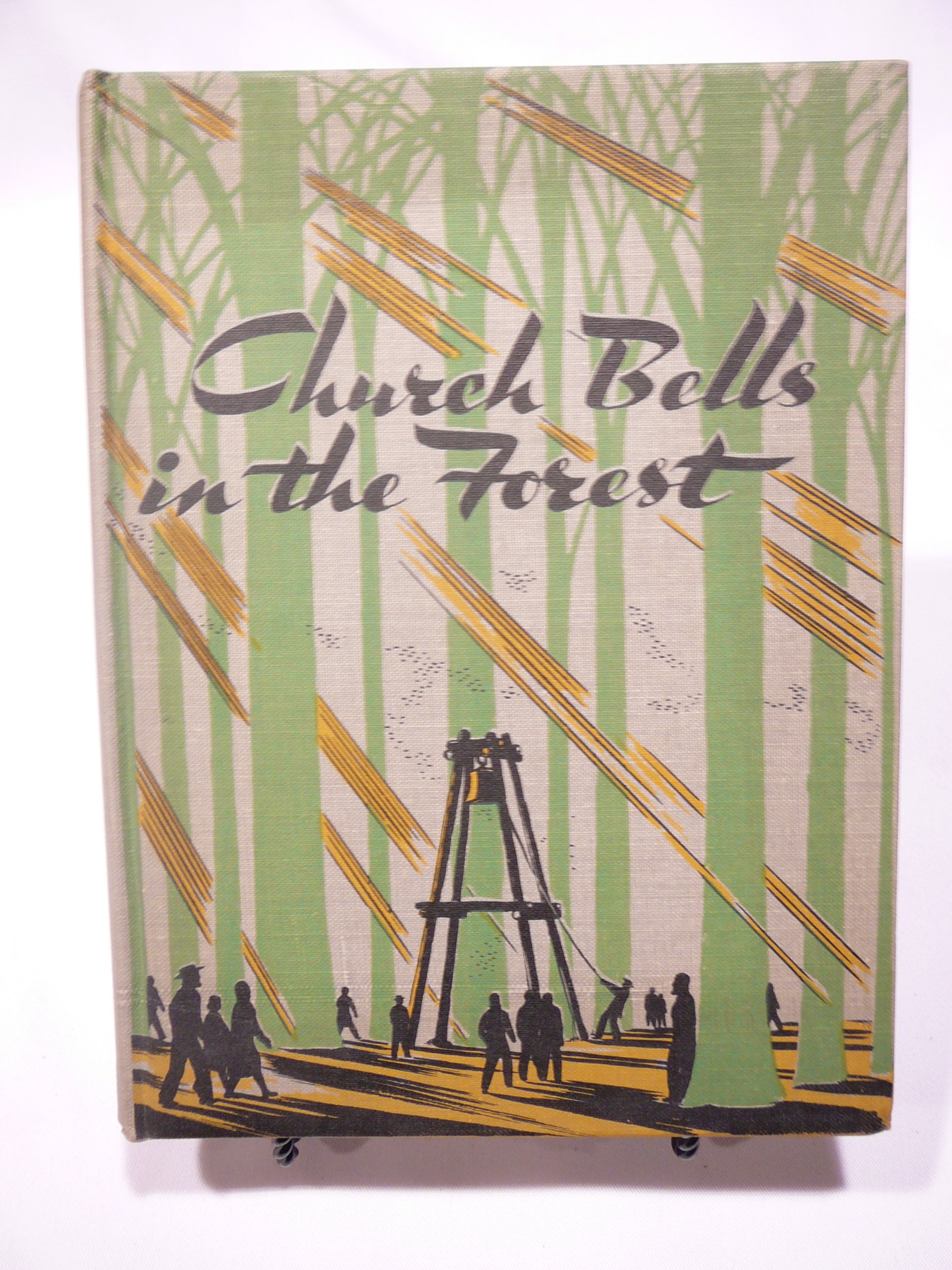 Church Bells in the Forest: A Story of Lutheran Pioneer Work on the ...