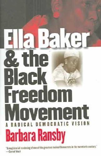 Ella Baker And The Black Freedom Movement by Barbara Ransby | Goodreads