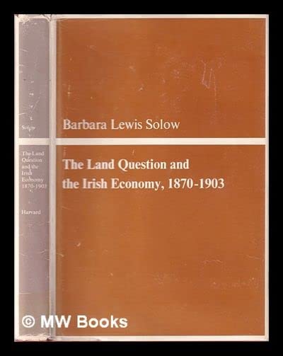 The Land Question and the Irish Economy by Barbara L. Solow | Goodreads