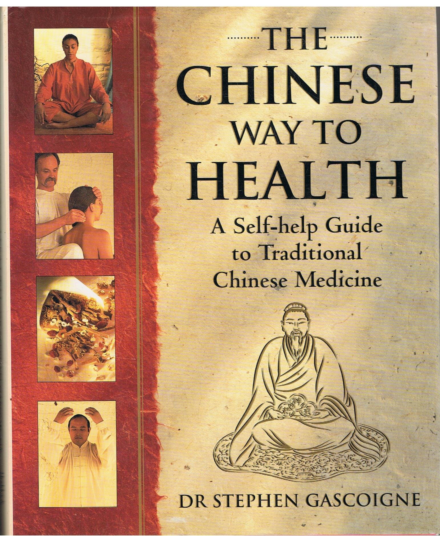 Chinese Way to Health: A Self-Help Guide to Traditional Chinese ...