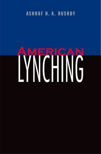 American Lynching by Ashraf H. A. Rushdy by Ashraf H.A. Rushdy | Goodreads