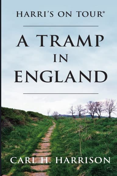 A Tramp in England by Carl H. Harrison | Goodreads