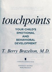 Touchpoints : Your Child's Emotional and Behavioral Development by T ...
