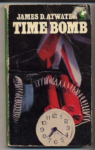 Time Bomb by James D. Atwater | Goodreads