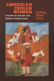 American Indian Women - Telling Their Lives by Gretchen M. Kathleen ...