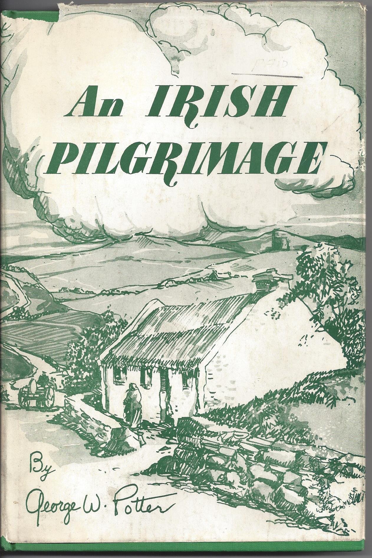 An Irish Pilgrimage A Series of 17 Articles Published in the Providence ...