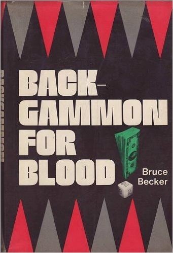 Backgammon for Blood by Bruce Becker | Goodreads