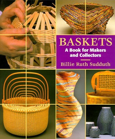 Baskets: A Book for Makers and Collectors Hardcover May 20, 1999 by ...