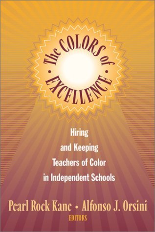 The Colors of Excellence: Hiring and Keeping Teachers of Color in ...