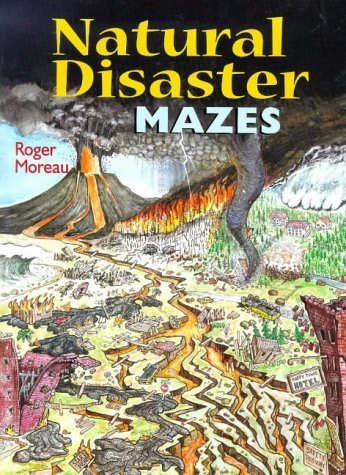 Natural Disaster Mazes by Roger Moreau (1998-12-31) by Roger Moreau ...