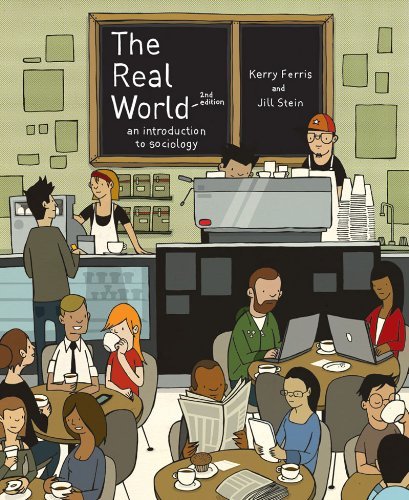 The Real World: An Introduction to Sociology by Kerry Ferris by Kerry ...