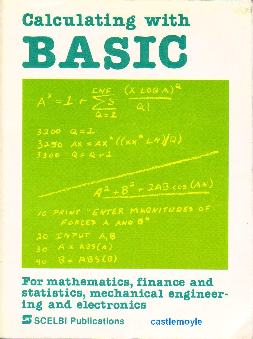 Calculating with Basic For Mathematics, Finance and Statistics ...