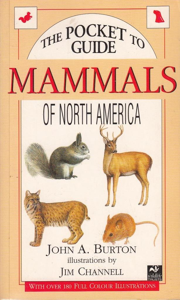 The Pocket Guide to Mammals of North America by John A. Burton | Goodreads