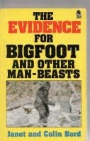The evidence for Bigfoot and other man-beasts by Janet; Bord Bord ...