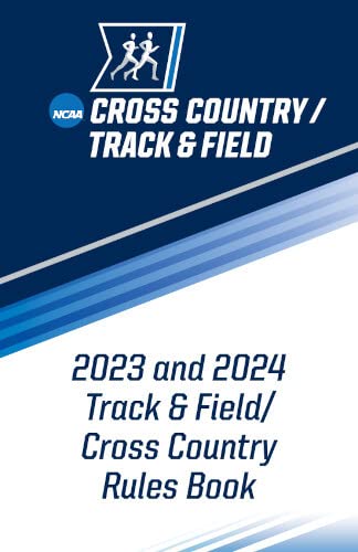 2023 NCAA Cross Country & Track And Field Official College Rules Book ...