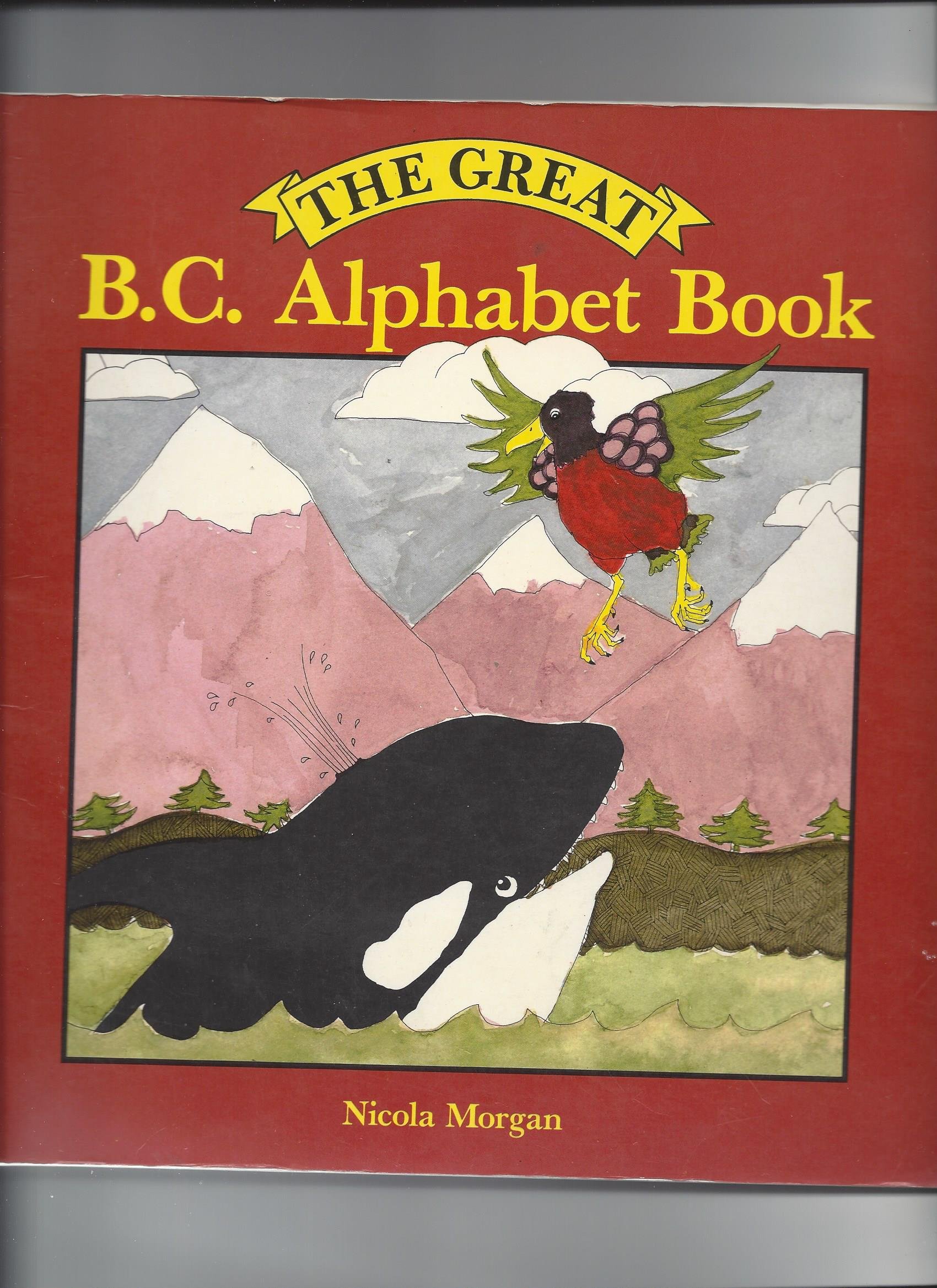 The Great B.C. Alphabet Book by Morgan N. | Goodreads