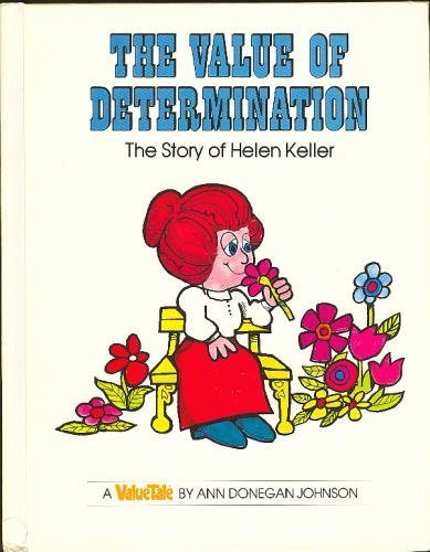 The Value of Determination: The Story of Helen Keller (Valuetales) by ...