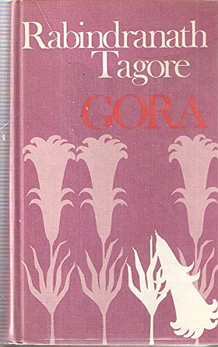 Gora by Tagore Rabindranath | Goodreads